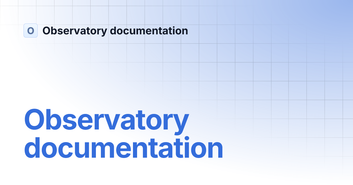 Observatory documentation | Observatory documentation